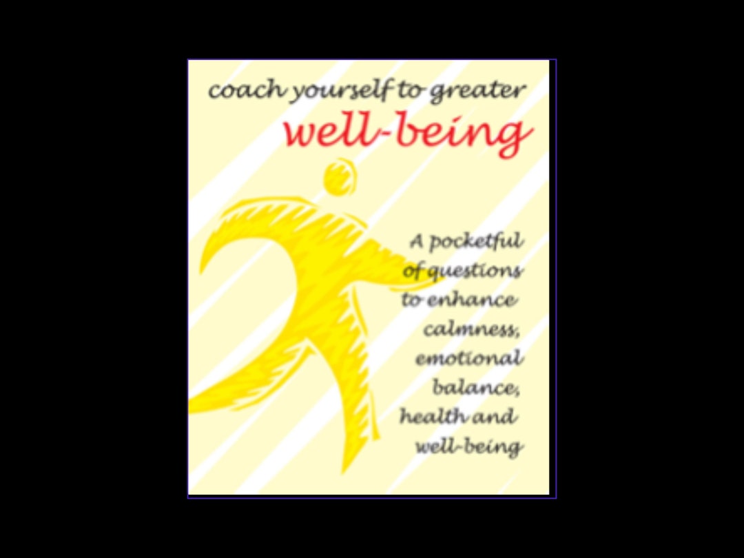 Coach Yourself to Greater Well Being Cards - Wellbeing Activities ...