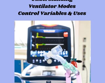 Understanding Mechanical Ventilation Modes, Ventilatory Control Variables and the Meaning of ...