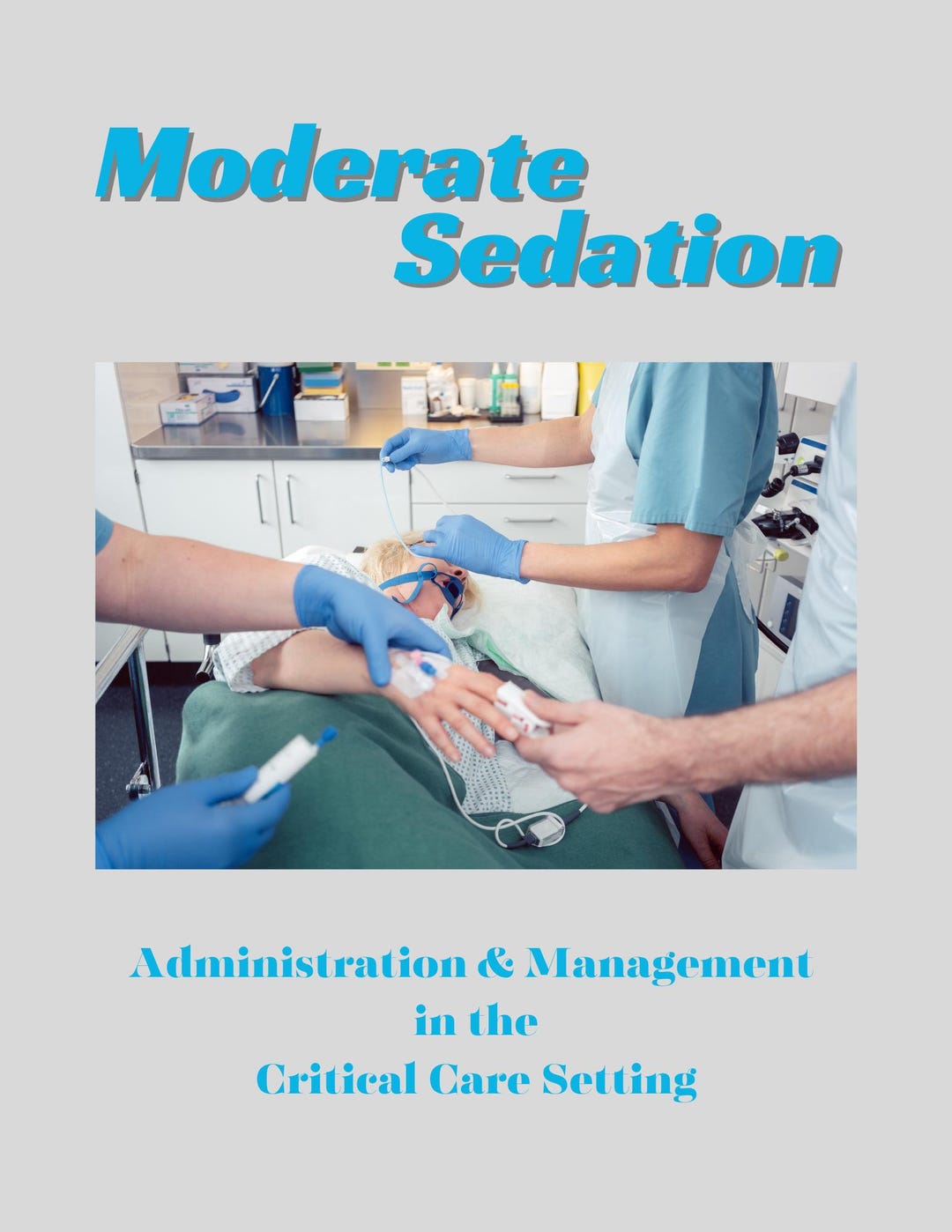 Moderate Sedation Guide: Nurse & Provider Roles, Joint Commission ...