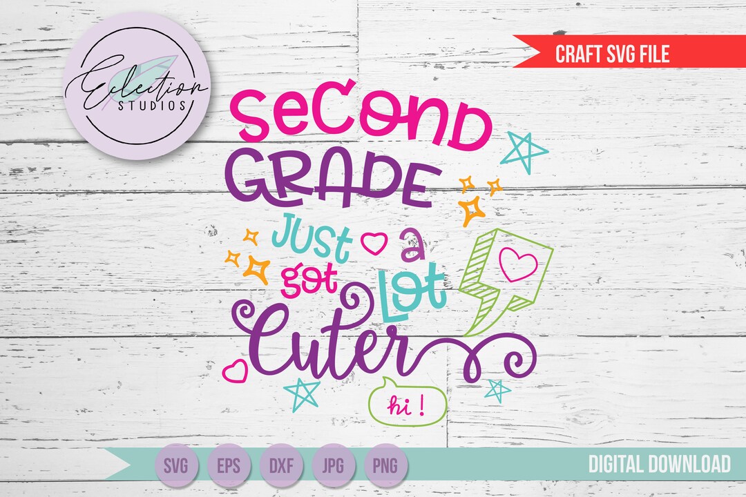 Back to School SVG, First Day of School Svg, Second Grade Just Got ...