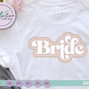 Retro Bride Shirt SVG, Bride to Be, Layered SVG, Retro 70s Wedding ...