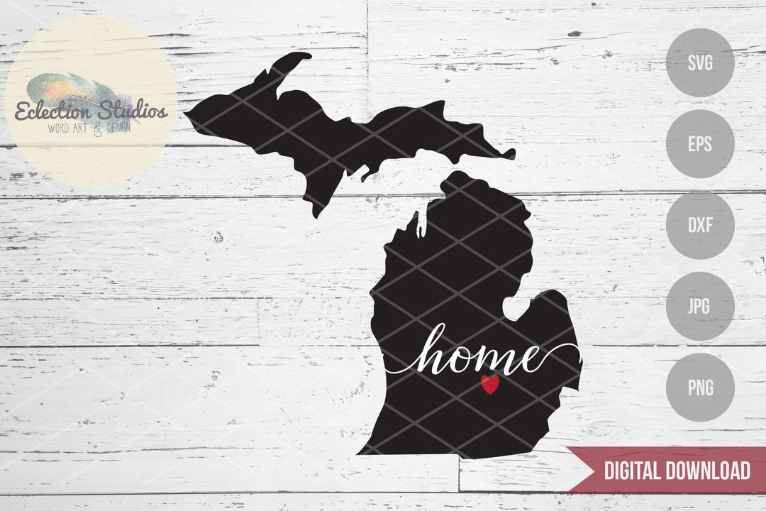 Michigan SVG, Home SVG, State Svg, State of Michigan Silhouette With ...