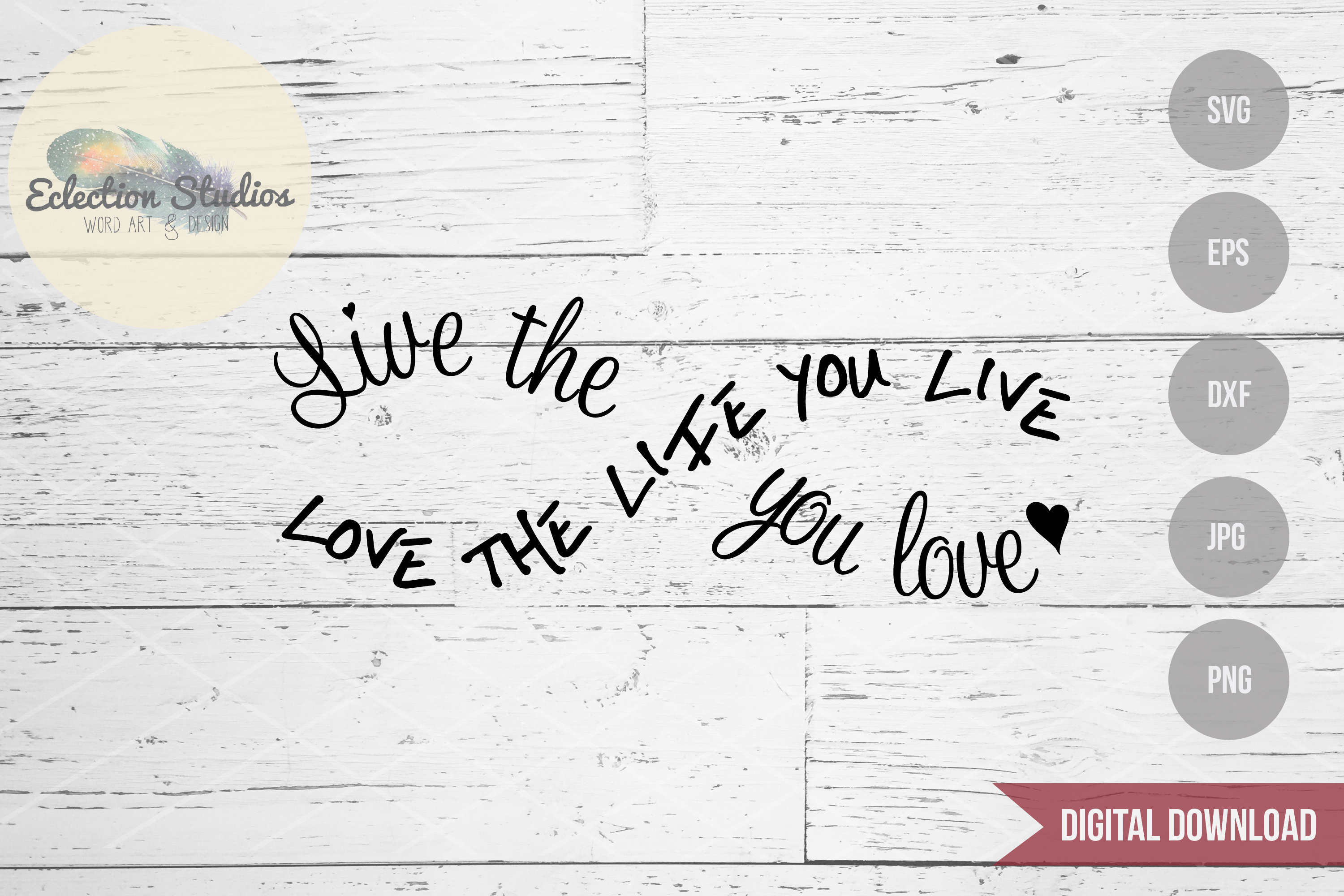 Sign SVG Live the Life You Love Love the Life You Live | Etsy