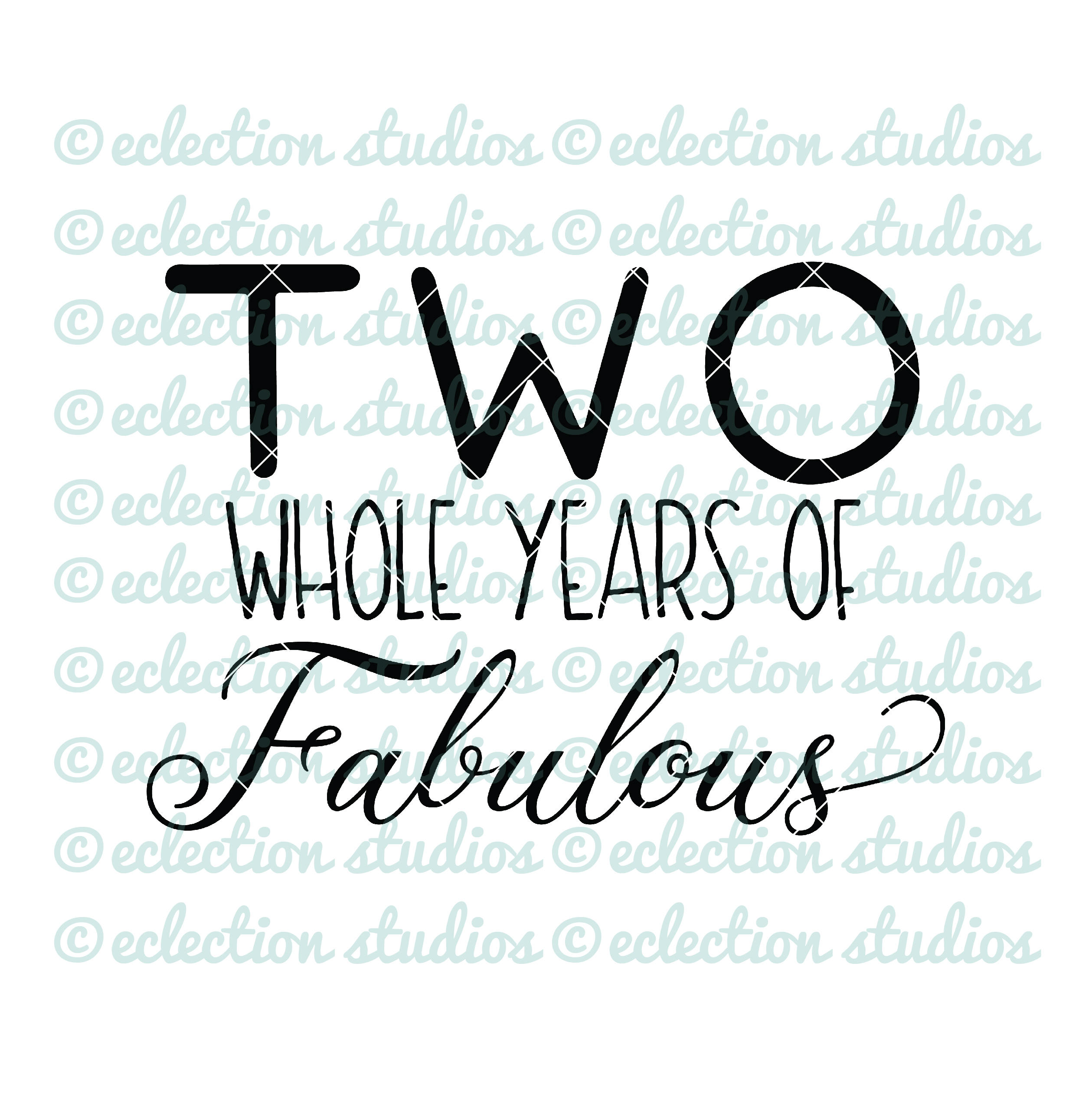 Two Whole Years of Fabulous second birthday 2nd birthday SVG | Etsy