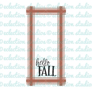 Fall Plaid SVG, Fall SVG, 12x24 Vertical Hello Fall Tartan, Grain Sack ...