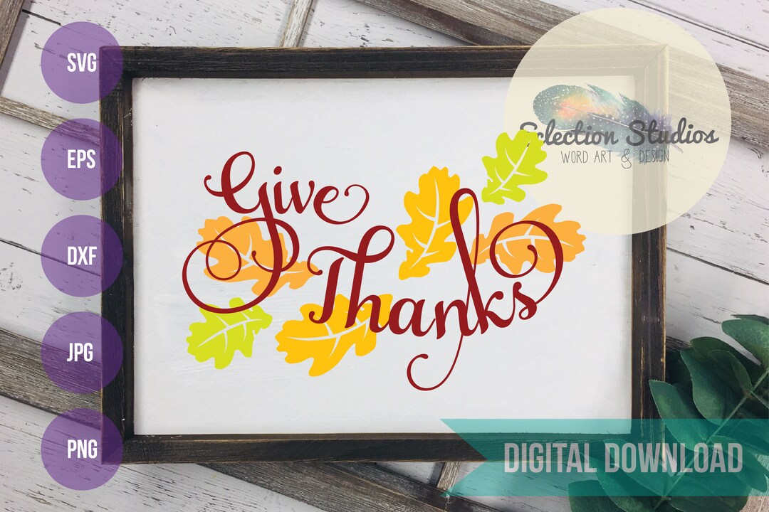 Thanksgiving SVG, Fall Svg Give Thanks Svg, Fall Leaves, Autumn ...