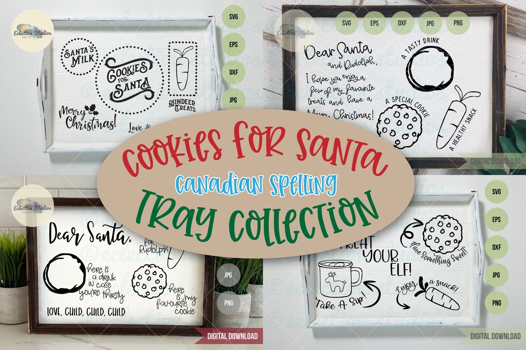 Canadian Spelling - Cookies for Santa SVG Collection Bundle, Christmas ...