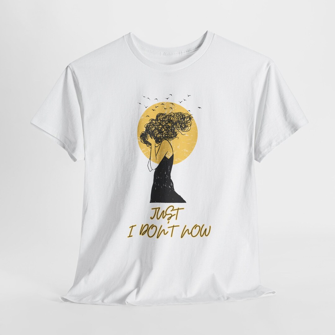 Just I Dont Now, Sad Shirt, Sad-shirt, Sad Shirts, Shirte Sade, Shirt ...
