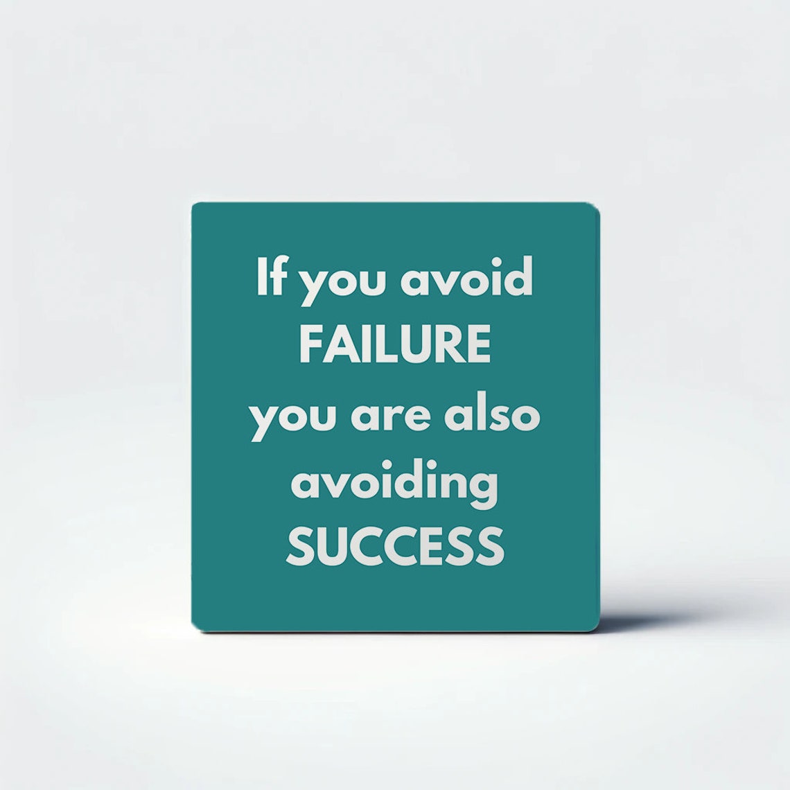 2x2 Motivational Quote Magnet - If You Avoid Failure You Are Also ...