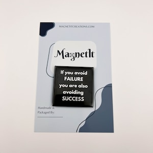 2x2 Motivational Quote Magnet - If You Avoid Failure You Are Also ...