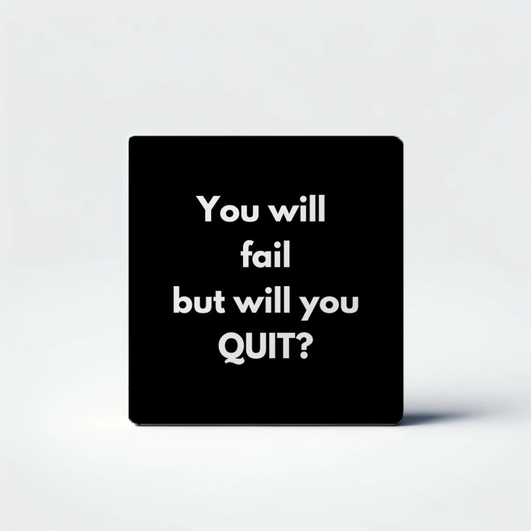 Fail but Don't Quit, 2x2 Black and White Motivational Quote Magnet ...