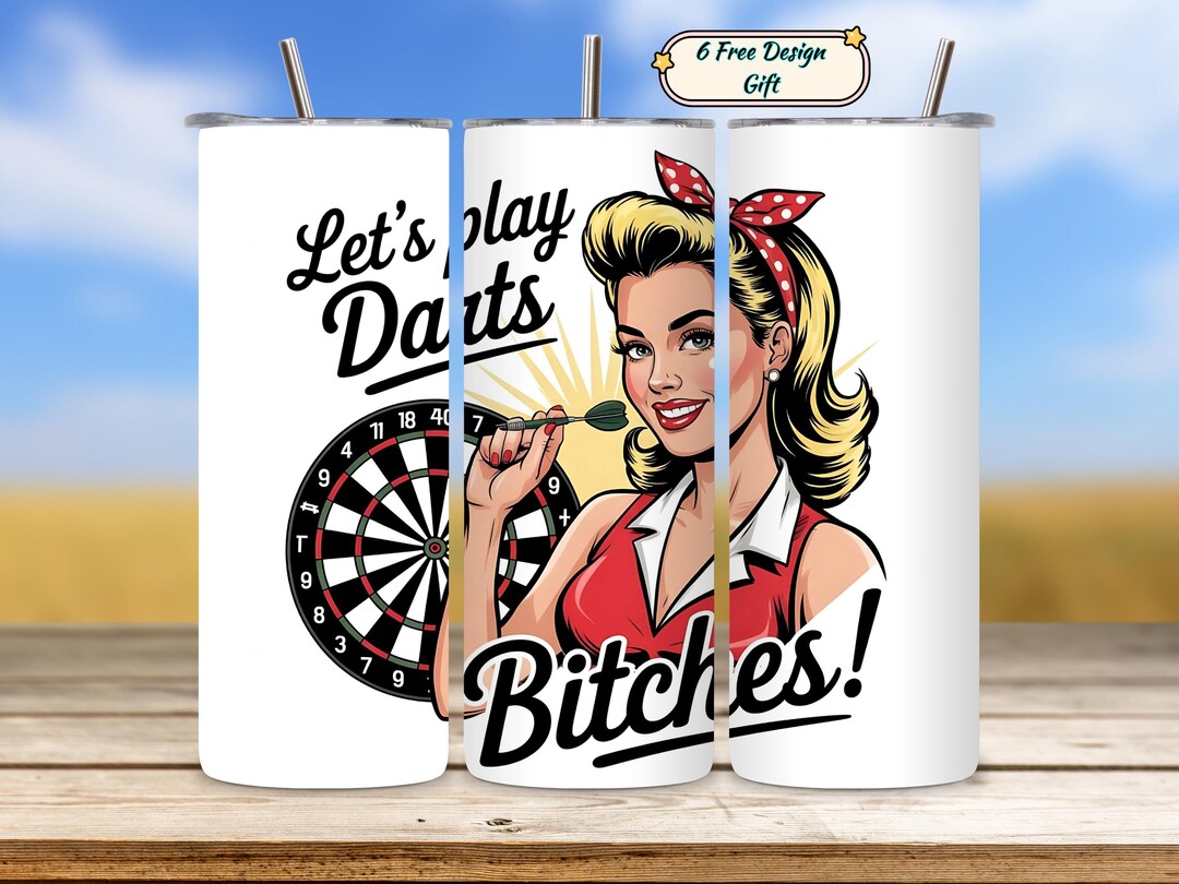 Darts Tumbler Design, Retro Darts PNG, Funny Bitch Wrap, Vintage ...
