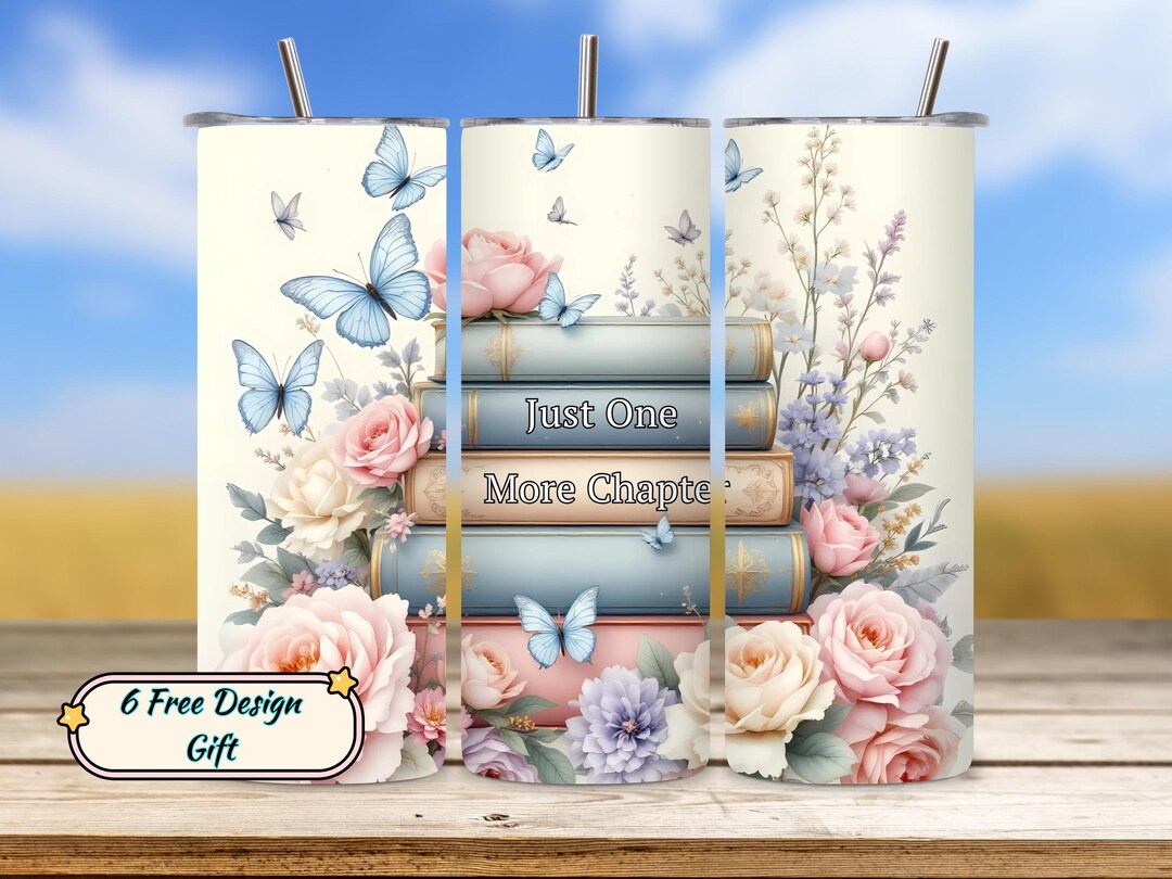 Just One More Chapter Tumbler Wrap PNG, 20oz Skinny Tumbler Design ...