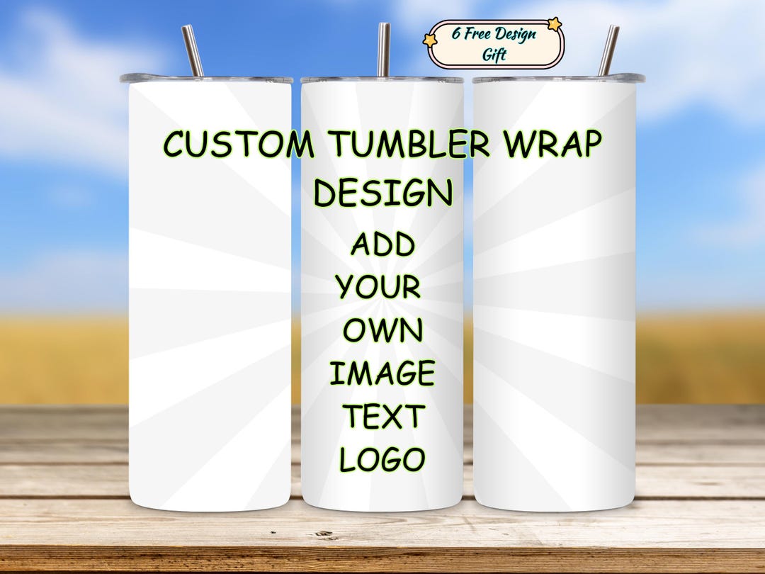 Custom Tumbler Design, 20oz Skinny Tumbler Wrap, Personalized Name ...