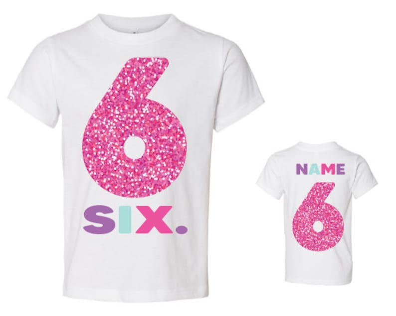Glittery 6th Birthday Shirt for Girls - Custom Age Number Tee - DTF ...