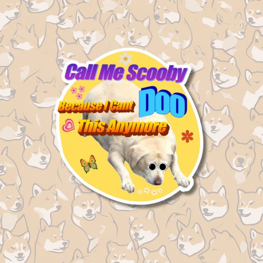 Call Me Scooby Doo, Funny Dog Meme Sticker, Scooby Doo Parody Sticker ...