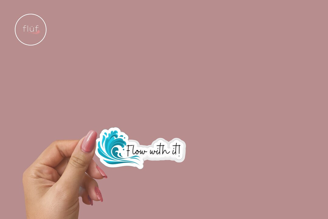 Motivational Sticker Flow With It Decals Unique and Cool Funny Stickers ...