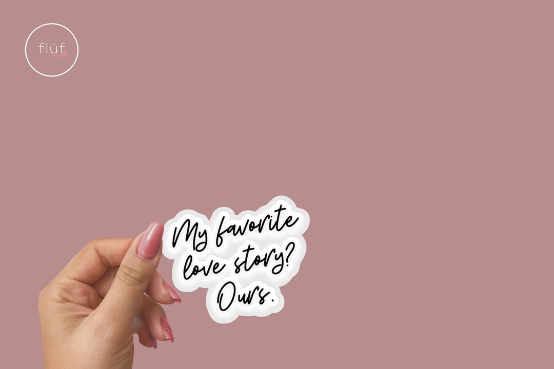 Relationship Sticker My Favorite Love Story Quote Stickers Decals ...