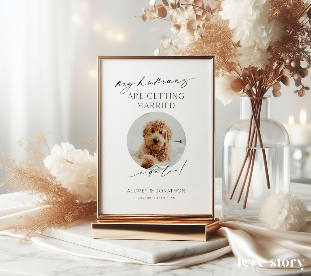 My Humans Are Getting Married Sign Photo Template, Modern Pet Wedding ...