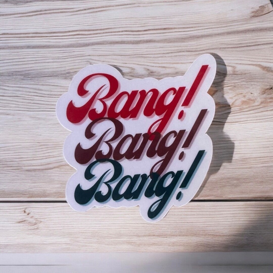 Bang Bang Bang Sticker Ajr Sticker Waterproof Vinyl Sticker Perfect