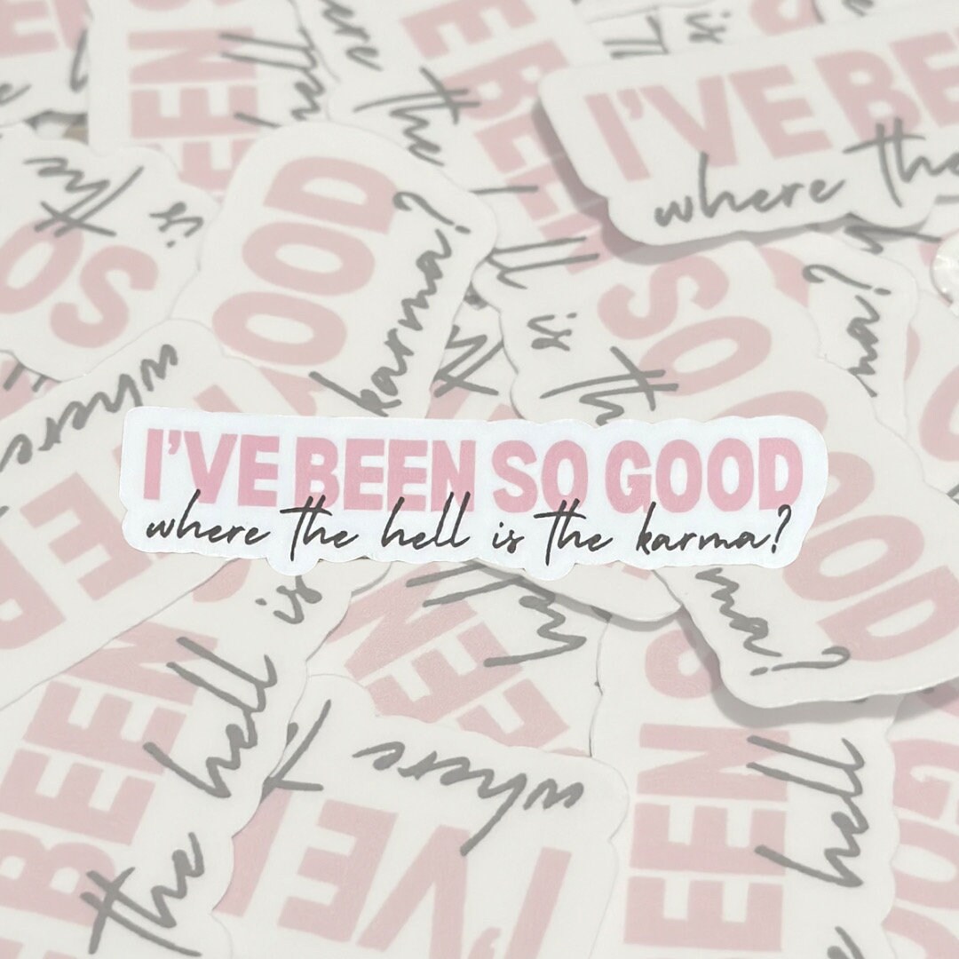 Karma AJR Sticker Waterproof Sticker Ive Been so Good Where the Hell is ...