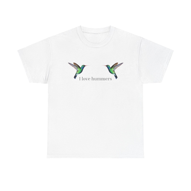 I Love Hummers, I Love, Hummers Shirt, I Love Hummers T-shirt, Oddly ...