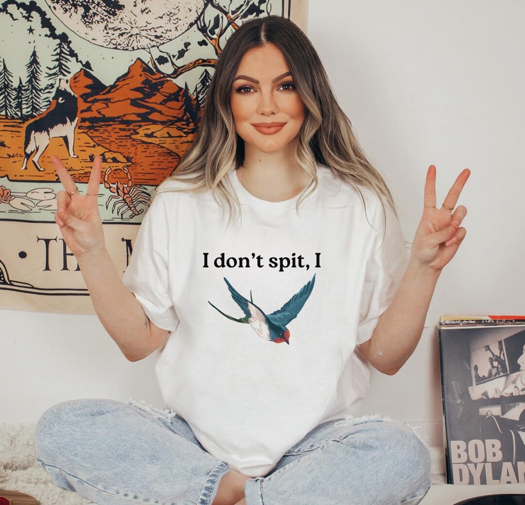 I Dont Spit Shirt, I Dont Spit, Funny T Shirt, Funny Shirt - Etsy