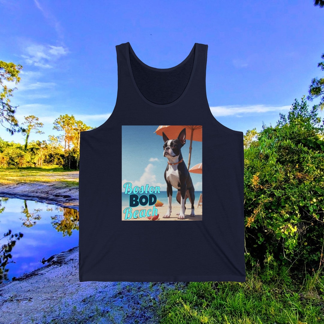 Boston Beach Bod Boston Terrier Unisex Jersey Tank Dog Dad Dog Mom ...
