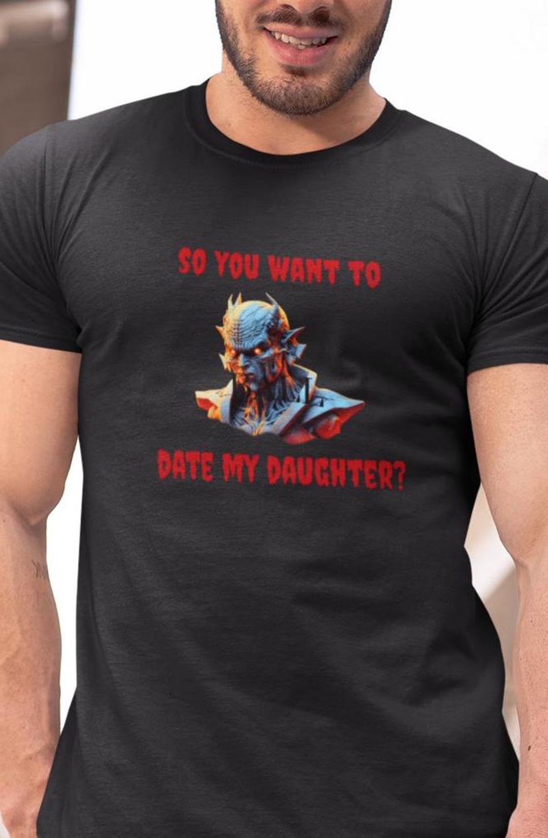 So You Want to Date My Daughter Shirt, Intimidating Dad Shirt ...
