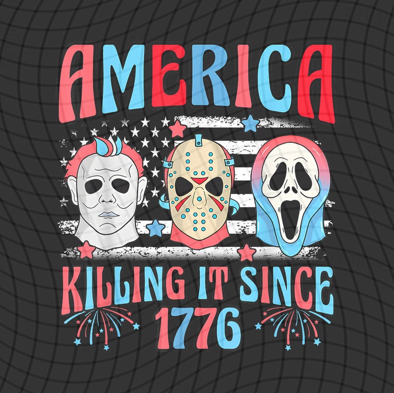Retro 4th of July PNG, Killing It Since 1776, Horror Movie Character ...