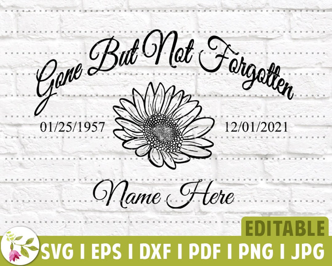 Sunflower Memorial SVG | Gone but Not Forgotten SVG | Country Memorial ...