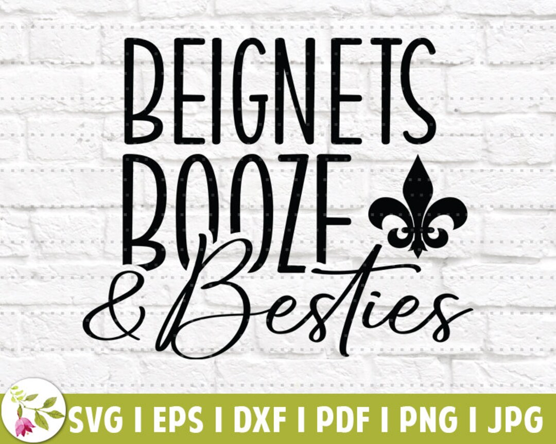 Baton Rouge Girls Weekend PNG I Beignets Booze and Besties PNG - Etsy