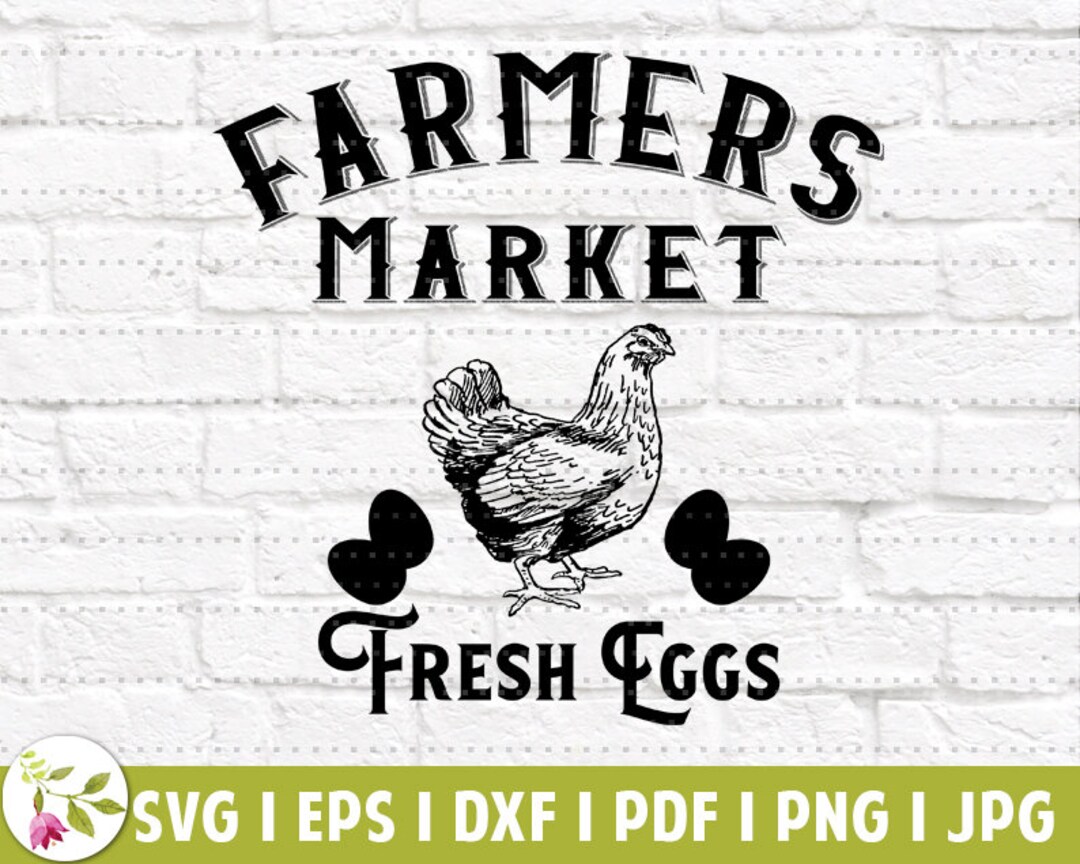Farm Fresh Eggs SVG | Farmhouse Decor SVG | Farmers Market | Chicken ...