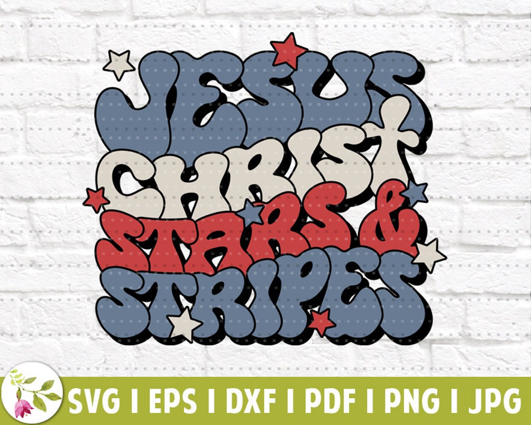Jesus Christ Stars and Stripes SVG | 4th of July SVG | Christian ...