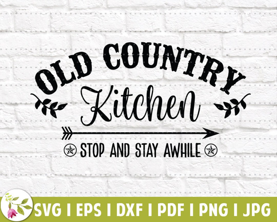 Old Country Kitchen SVG | Farmhouse Decor SVG | Farmers Market ...