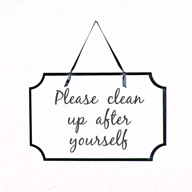 Clean up After Yourself Sign - Etsy