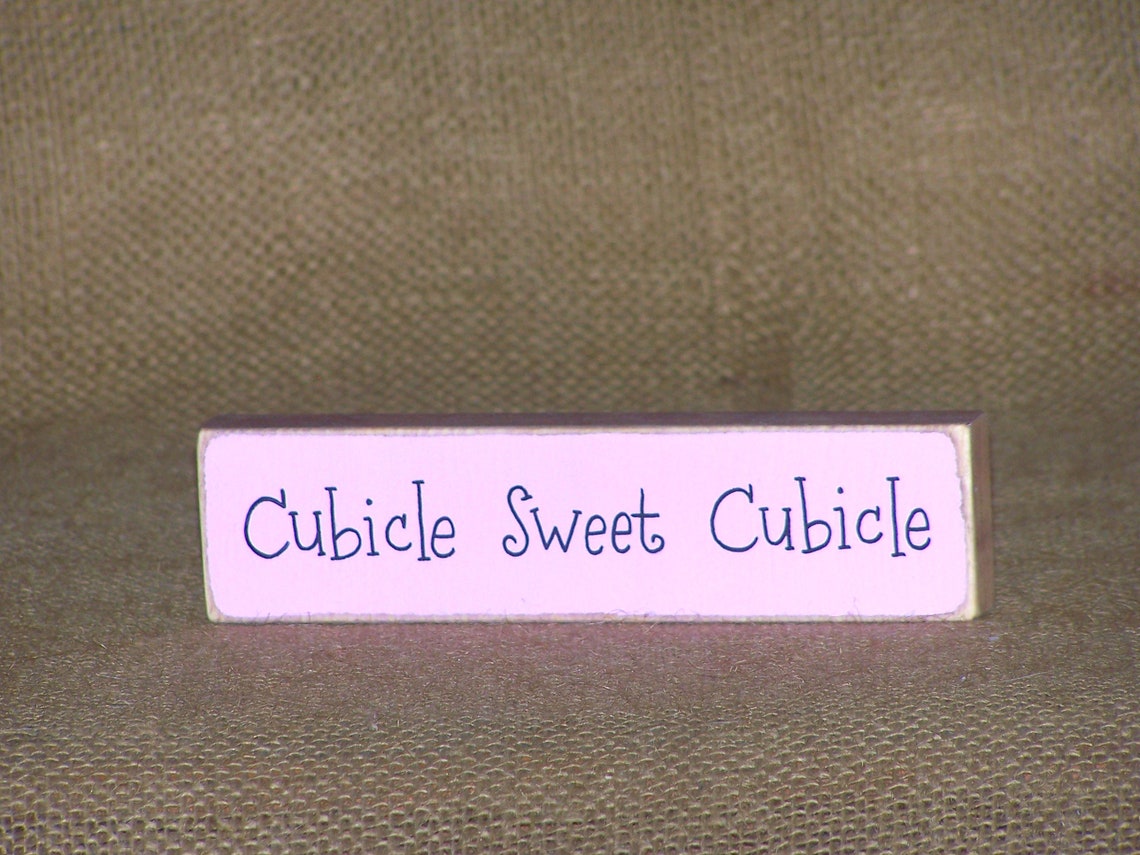 Office Home Decor Small Sign Cubicle Sweet Cubicle Quote | Etsy