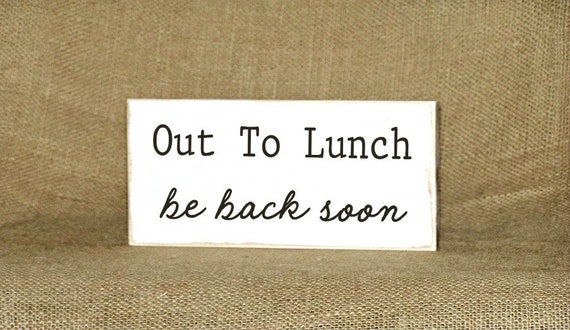 Out to Lunch Be Back Soon Sign Away From Desk Notice Rustic - Etsy