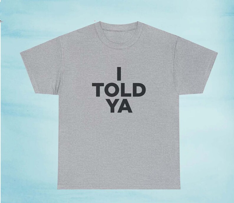 I Told Ya Shirt, as Worn by Zendaya and JFK Jr Challengers Movie Shirt ...