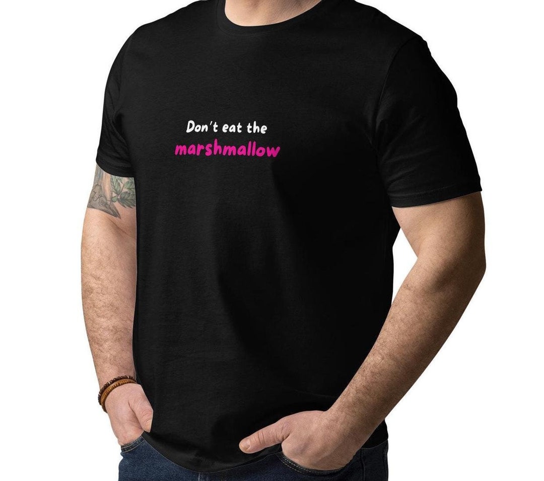 Don't Eat the Marshmallow T-shirt, Tech Humor Tee - Etsy