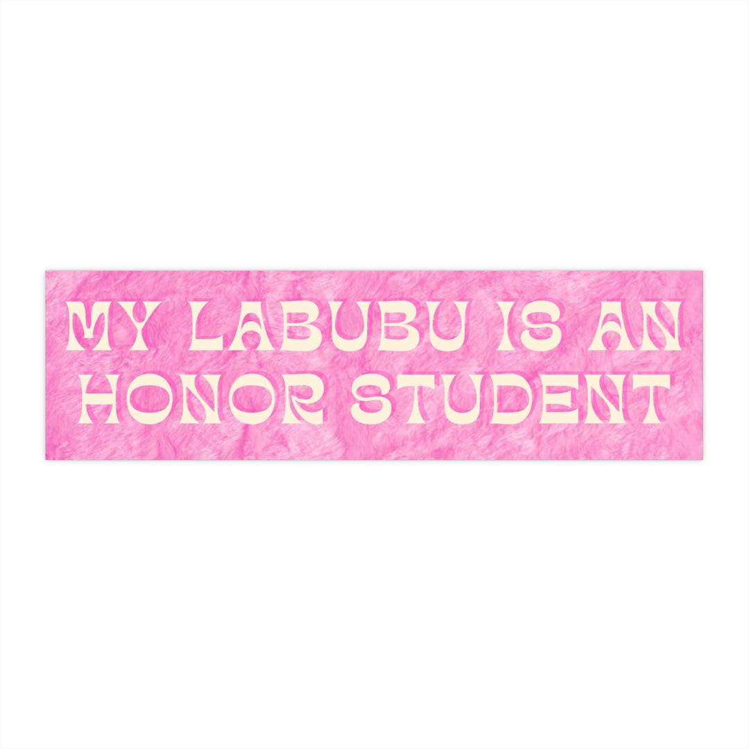 My Labubu is an Honor Student Bumper Sticker - Pink - Etsy