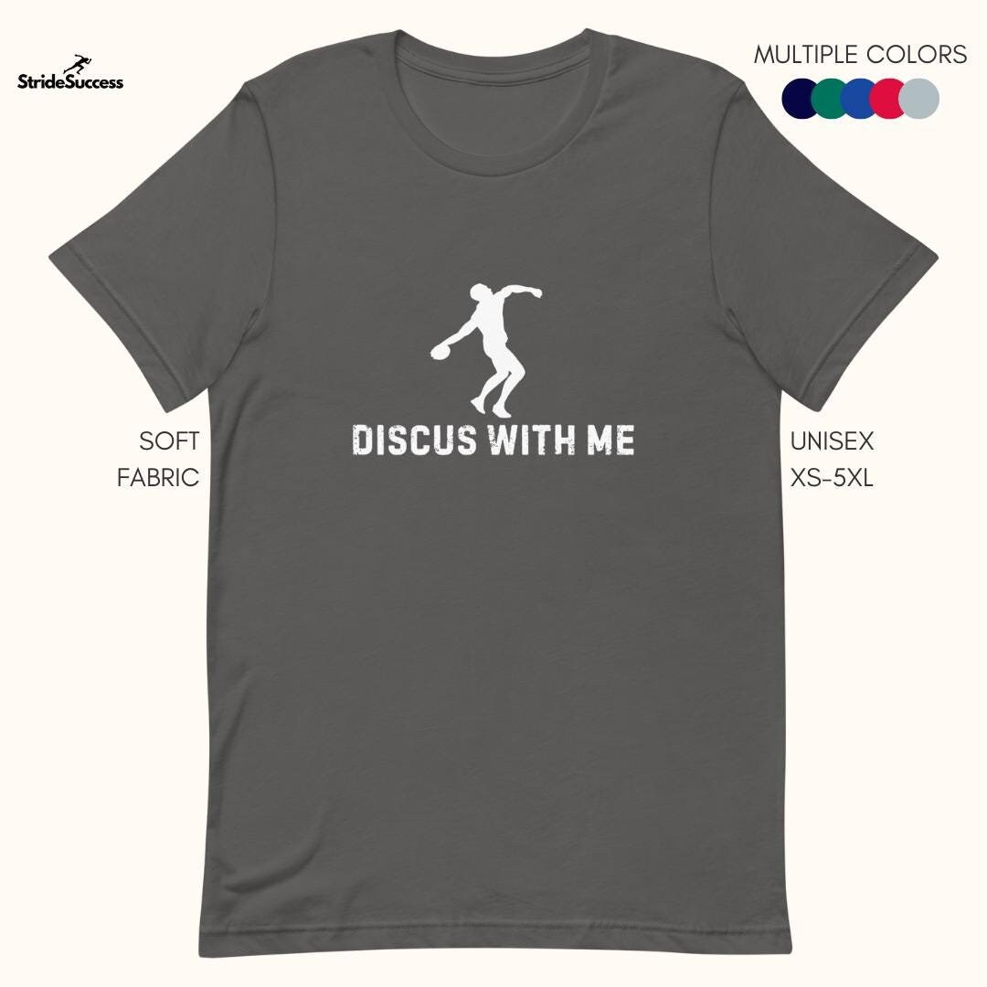 Discus T-shirt: Discus With Me - Track and Field Shirt for Discus ...