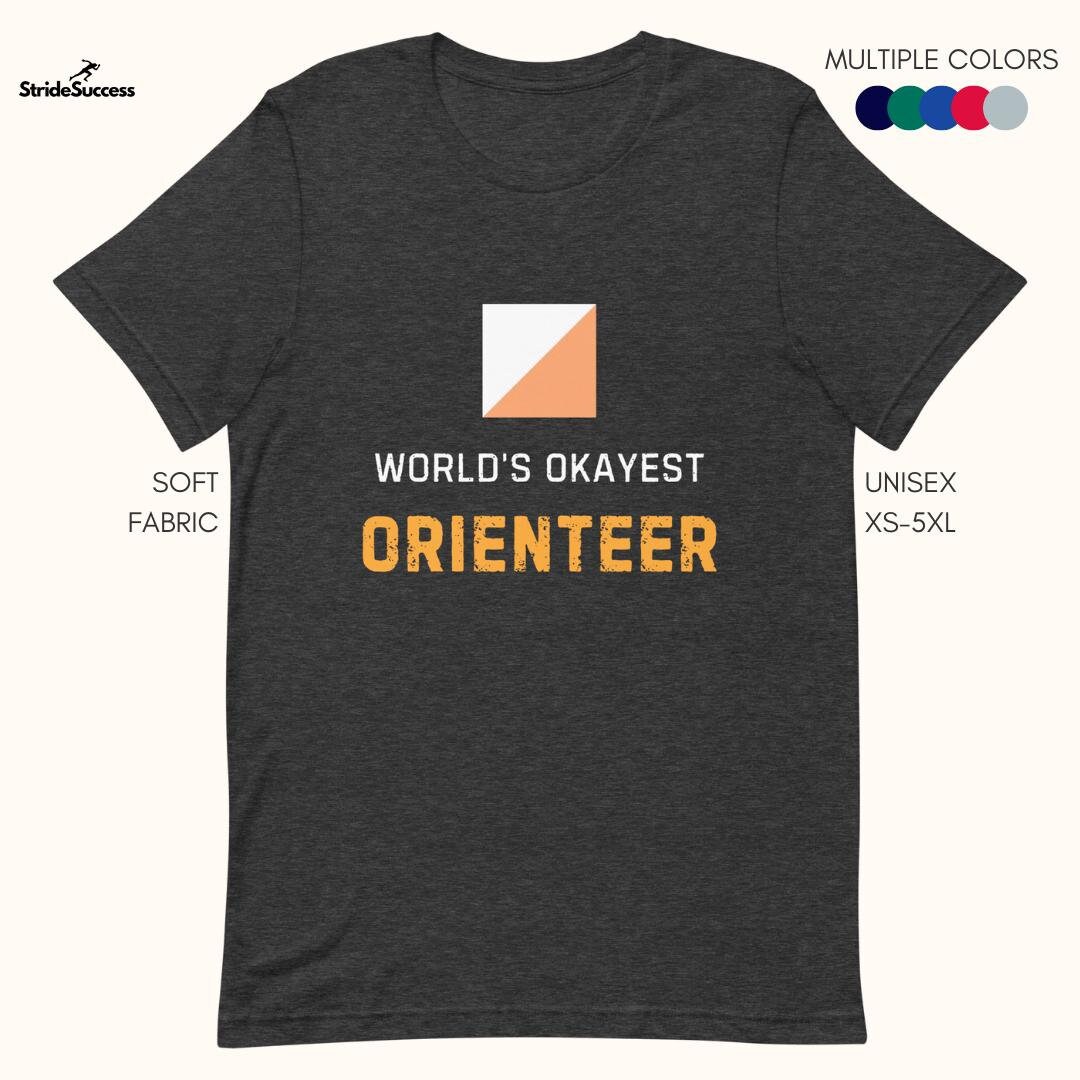 World's Okayest Orienteer Unisex T-shirt: Orienteering Humor Gift - Etsy