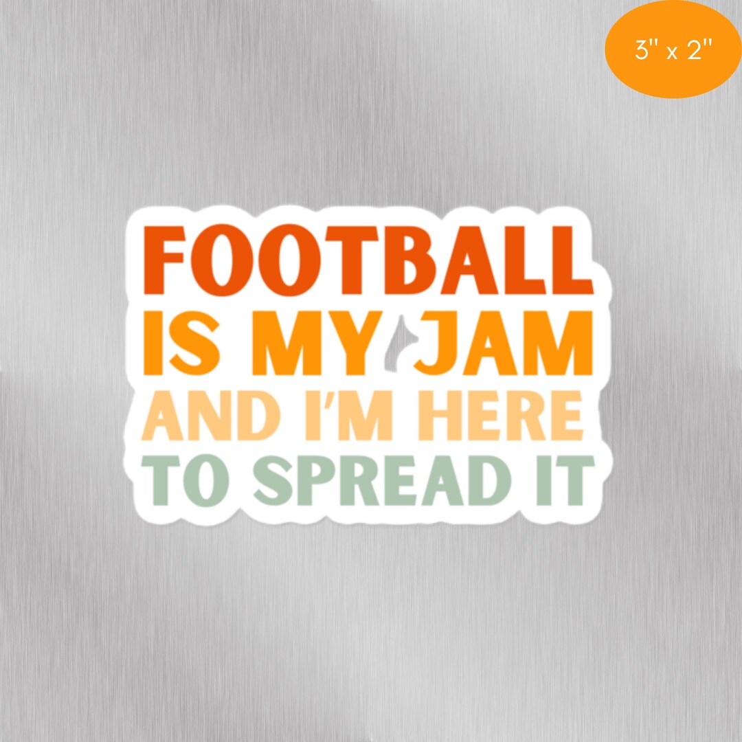 Funny Football Player Vinyl Sticker: Football is My Jam Laptop Decal - Etsy