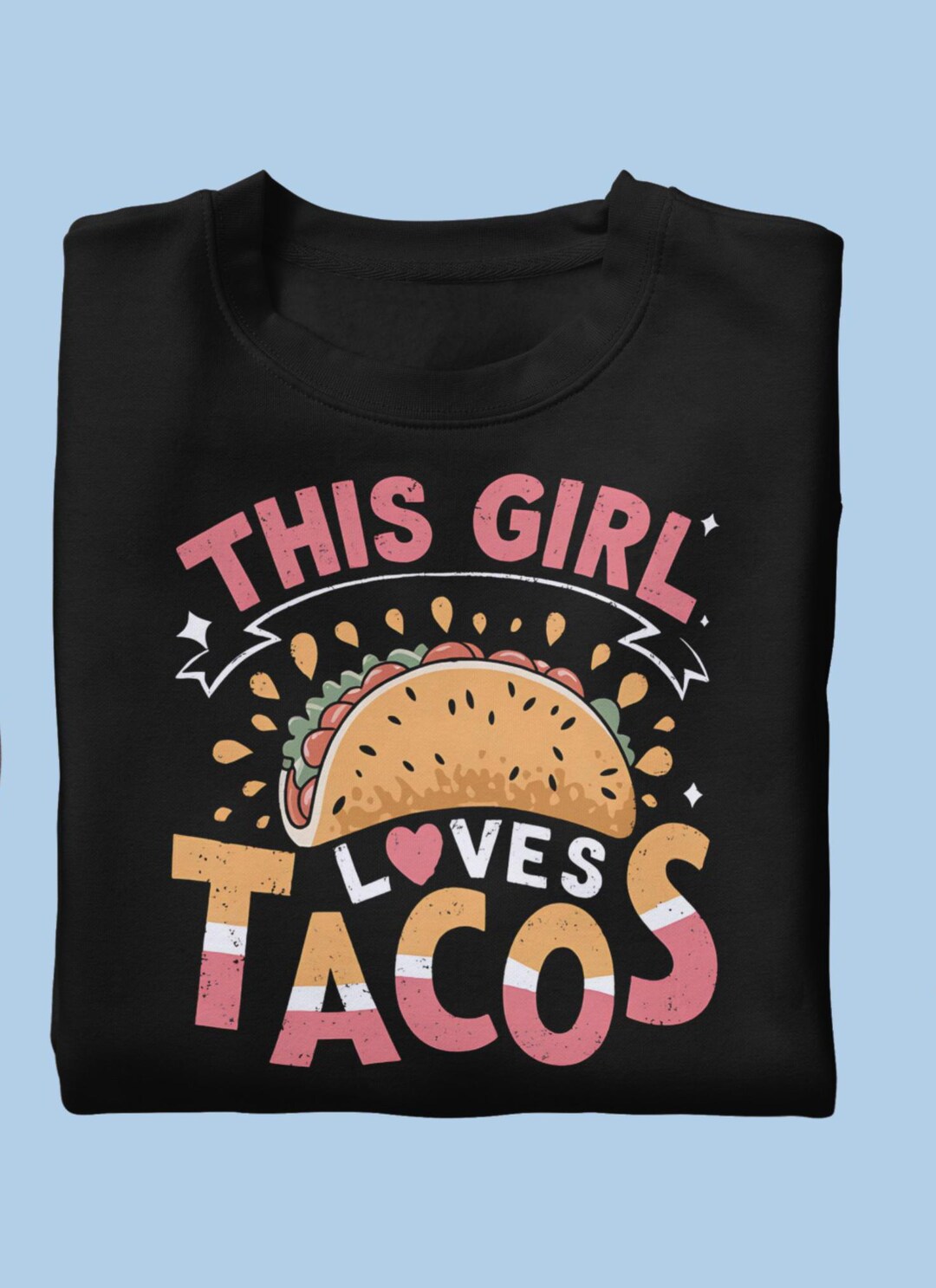 This Girl Loves Tacos PNG, Cinco De Mayo Funny Taco Lover Design,fiesta ...