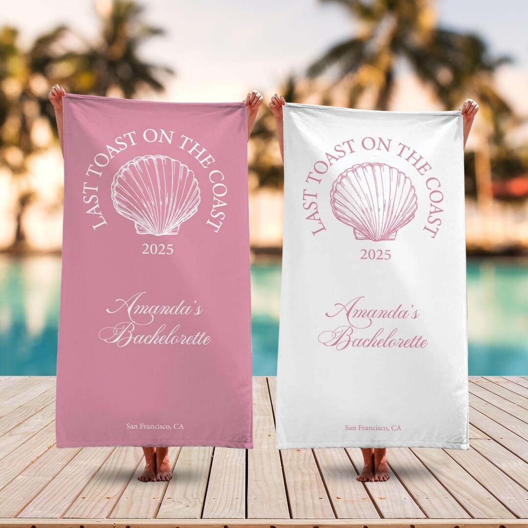 Custom Bachelorette Beach Towel, Last Toast on the Coast Towel ...