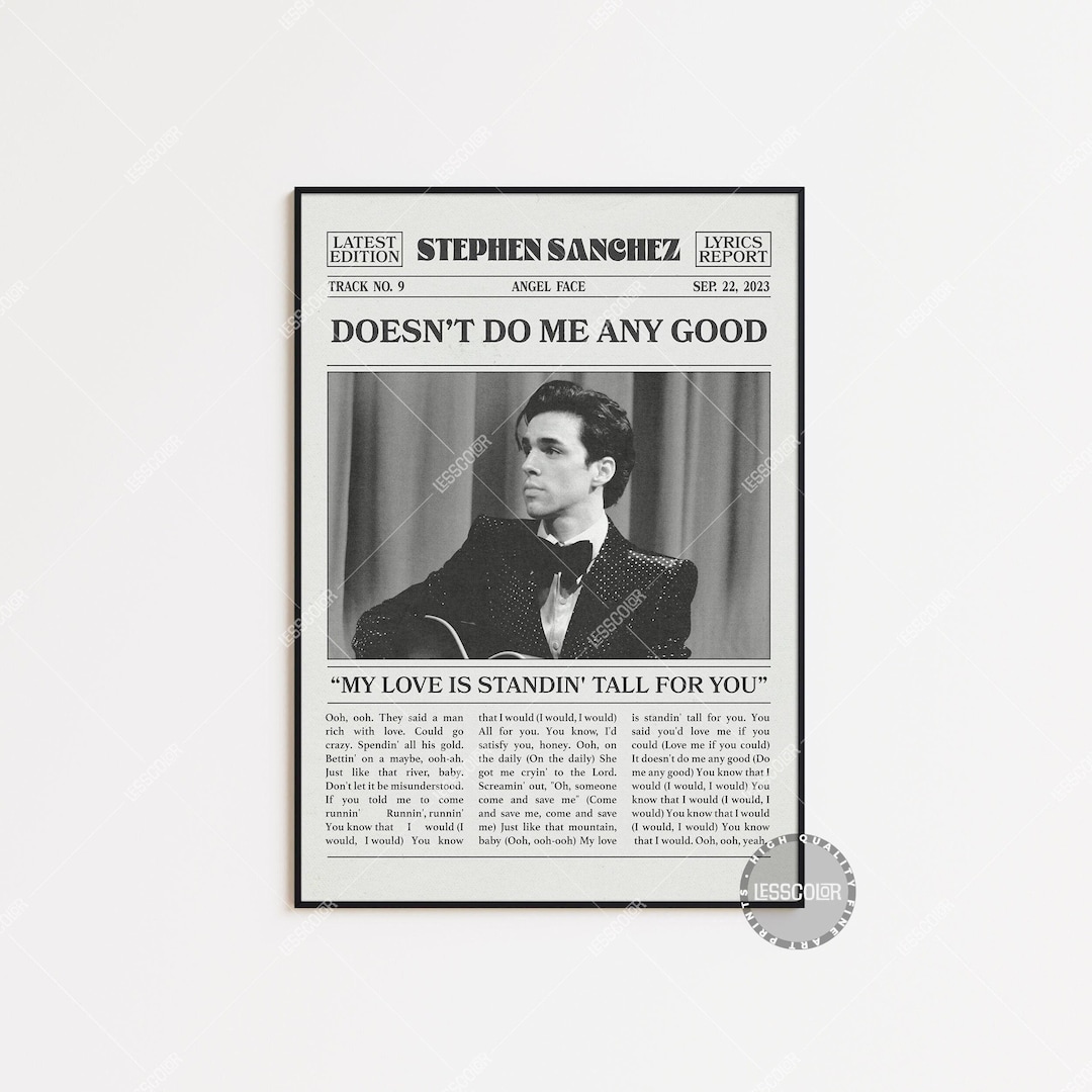 Stephen Sanchez Retro Newspaper Print, Doesn't Do Me Any Good Poster ...