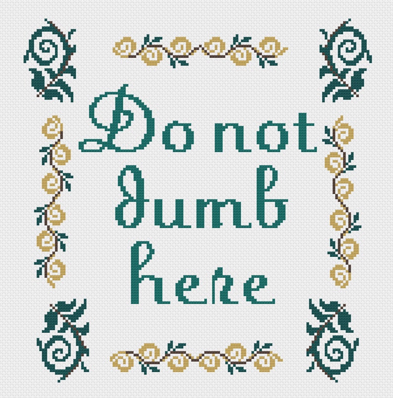 Do Not Dumb Here - Cross Stitch Pattern - Etsy Australia