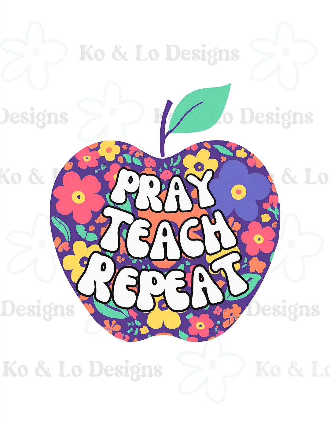 Pray Teach Repeat PNG, Teacher Apple Digital Design, Colorful Floral ...