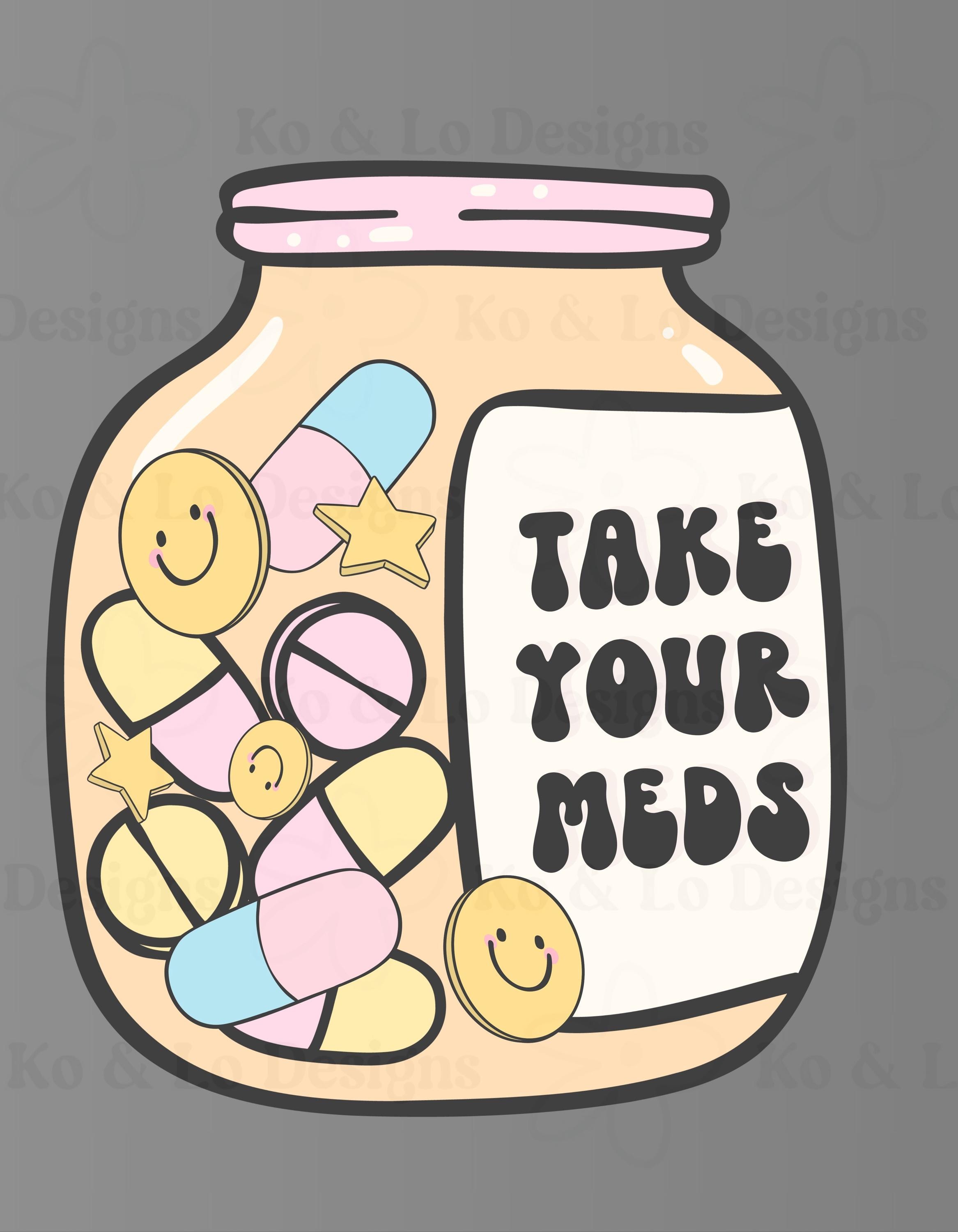 Take Your Meds Reminder PNG, Digital Download - Etsy